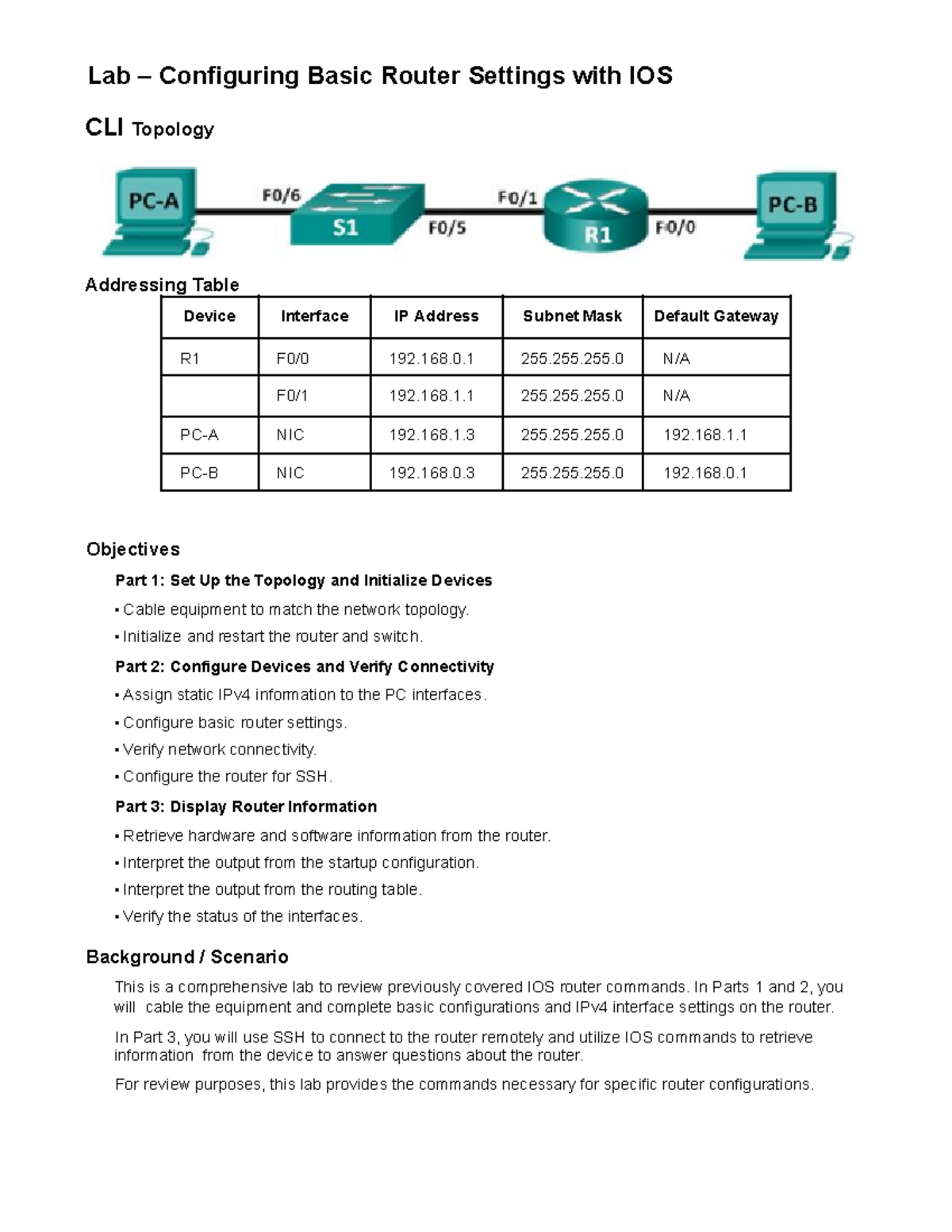 Lab 3 worksheet - Lab – Configuring Basic Router Settings with IOS CLI Topology Addressing Table ...