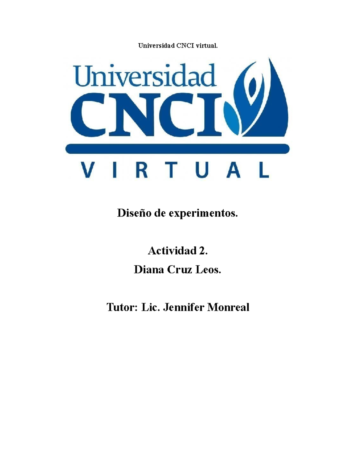 Diseño de experimentos actividad 2 - Universidad CNCI virtual. Diseño de experimentos. Actividad ...