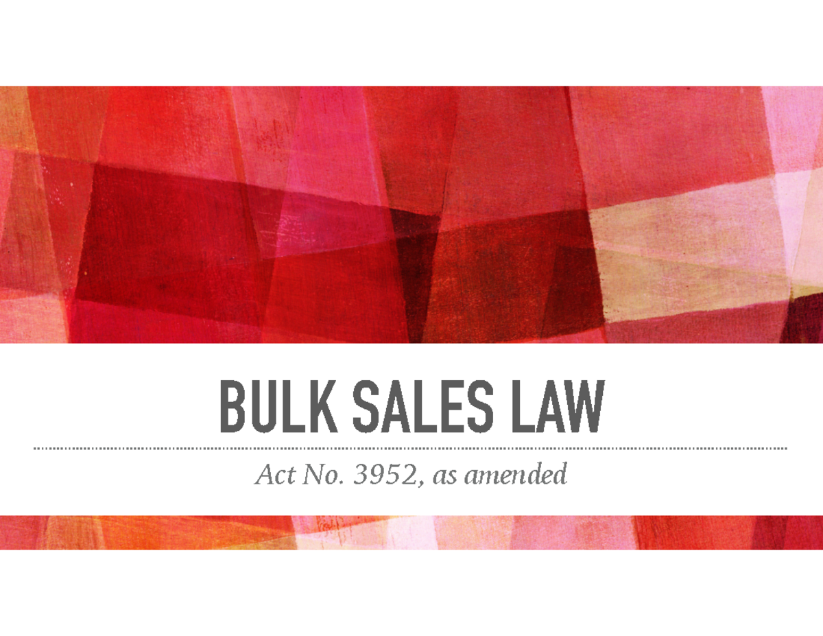 Bulk Sales Law and Intro to Agency - BULK SALES LAW Act No. 3952, as ...