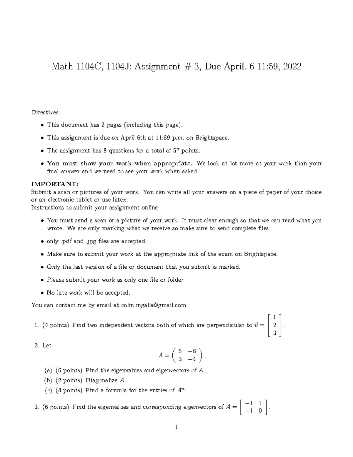 Assgn 3n - Assignment 3 - Math 1104C, 1104J: Assignment # 3, Due April. 6 11:59, 2022 Directives ...