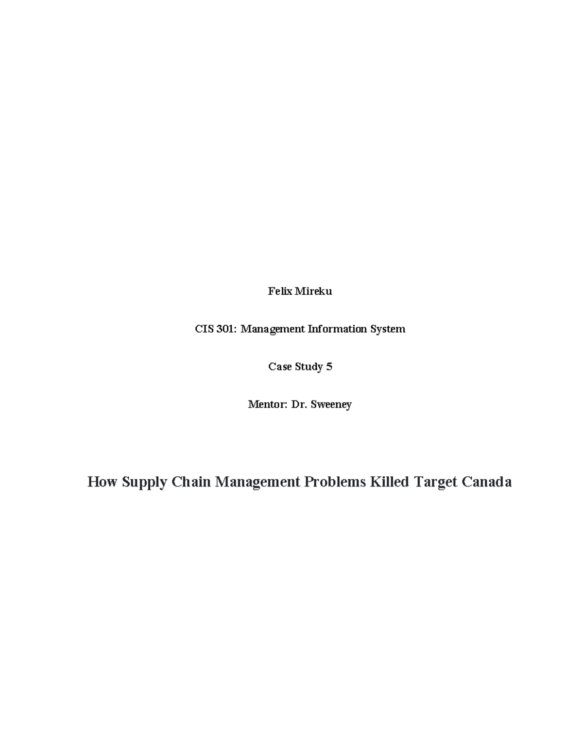 Case 4 CIS301 - case 4 - Felix Mireku CIS 301: Management Information ...