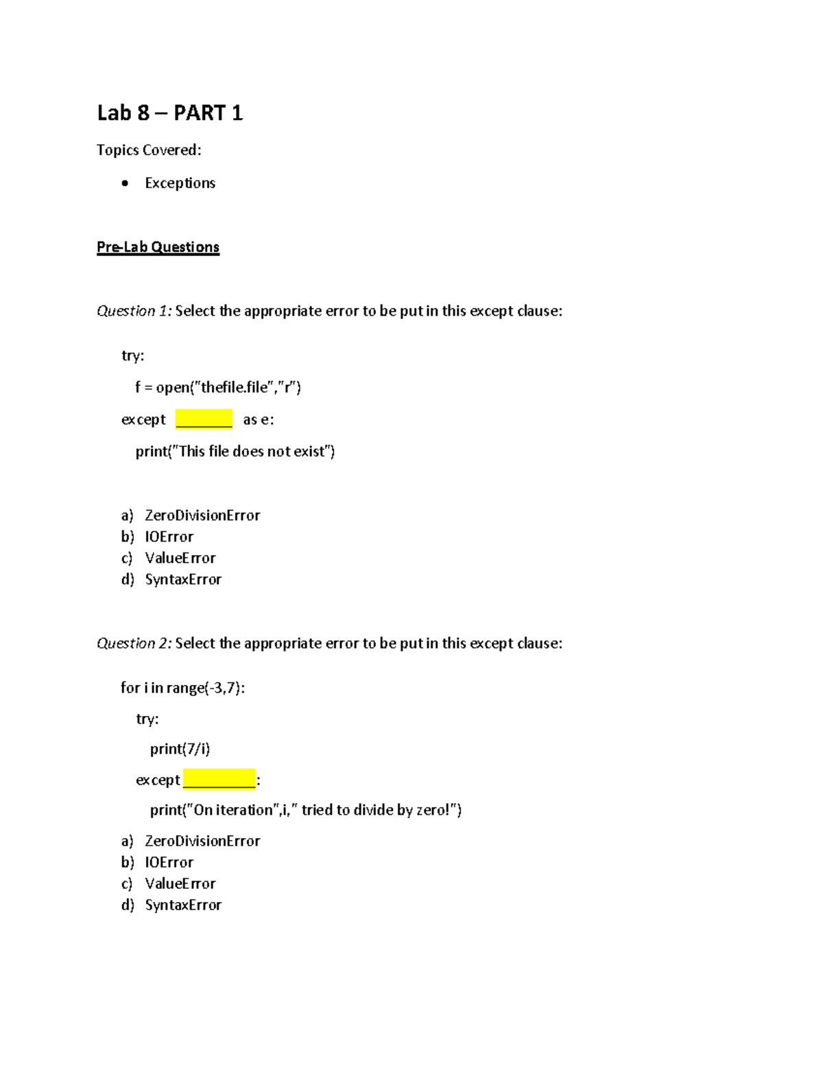 Lab 8 - lab - Lab 8 – PART 1 Topics Covered: • Exceptions Pre-Lab Questions Question 1 : Select ...