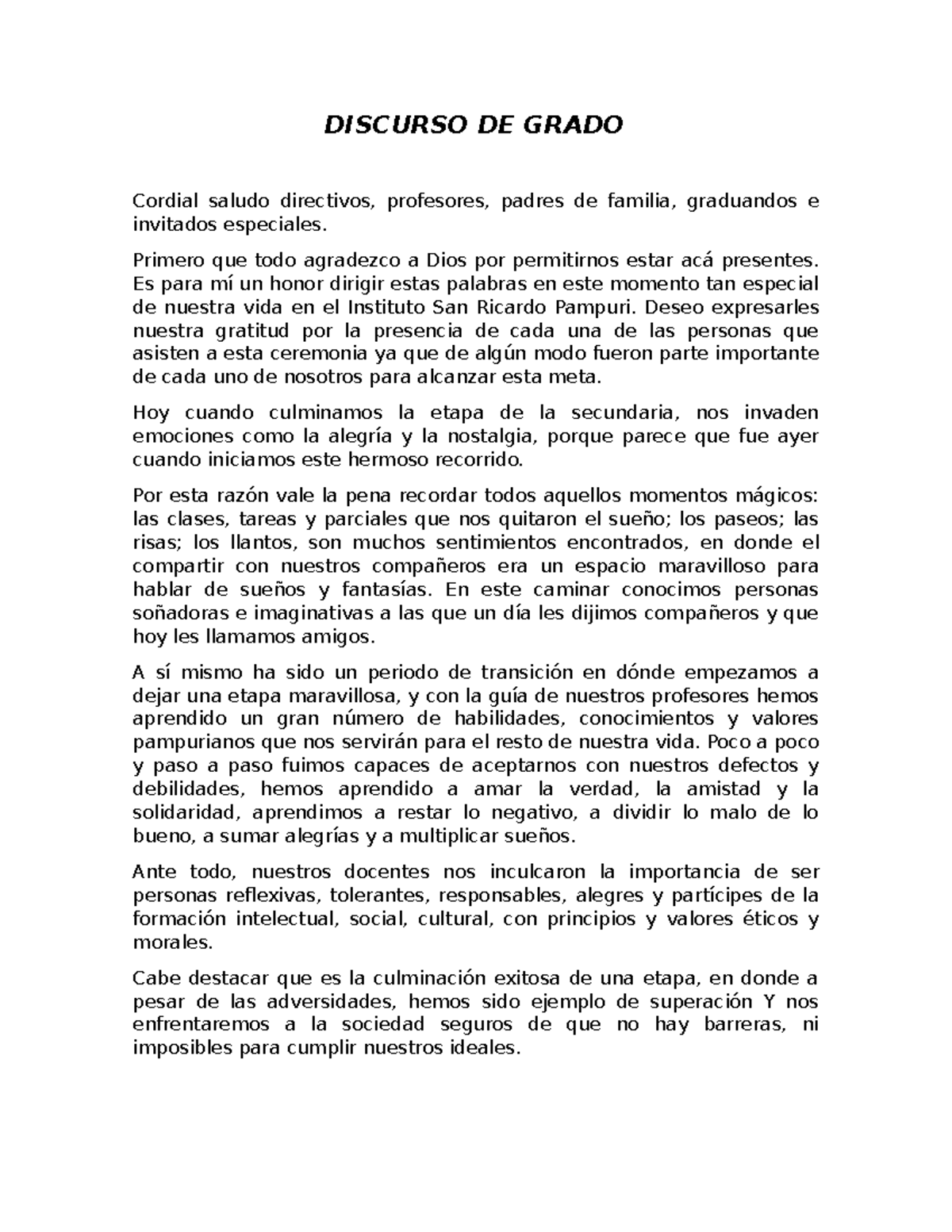 Discurso DE Grado - DISCURSO DE GRADO Cordial saludo directivos, profesores, padres de familia ...