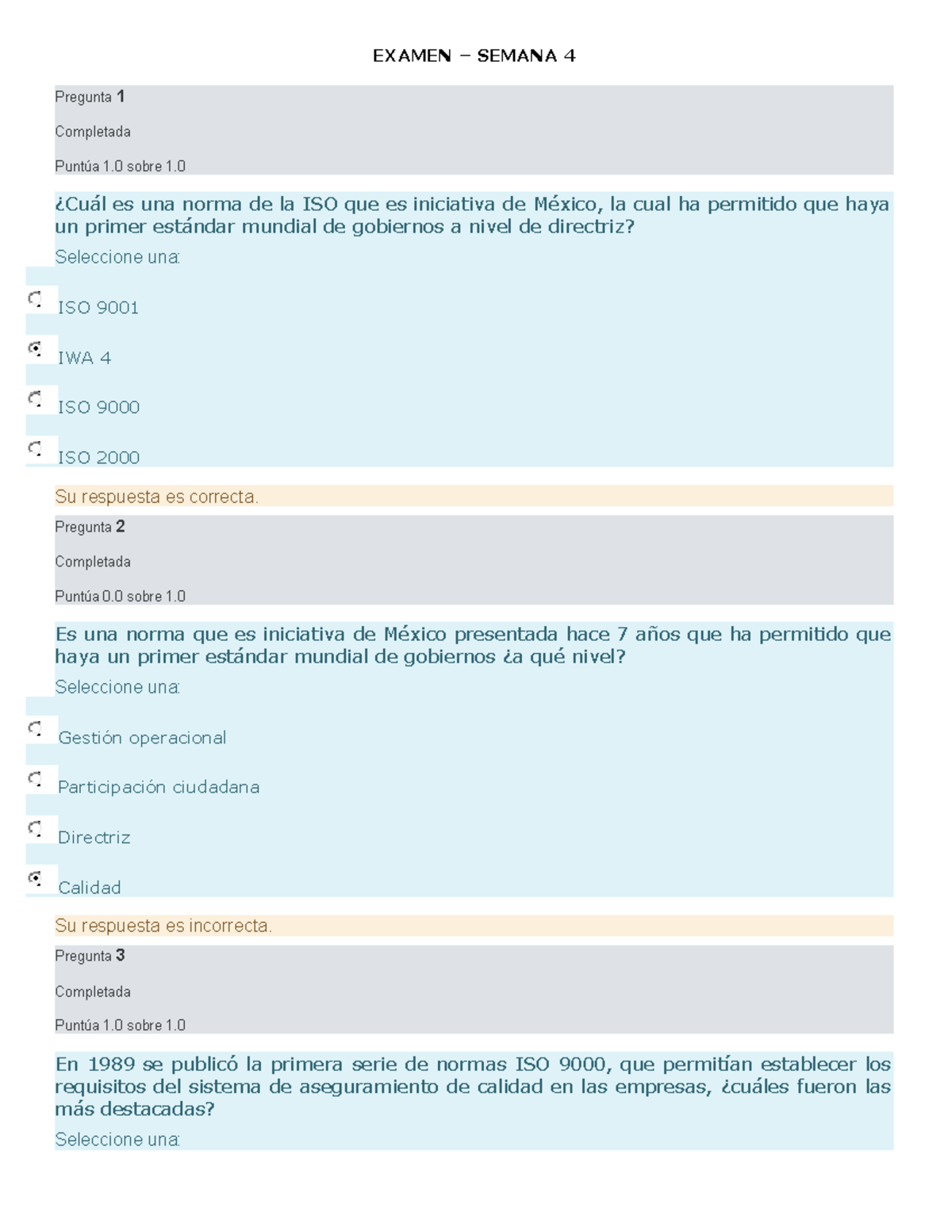 Examen - Semana 4 - ... - EXAMEN – SEMANA 4 Pregunta 1 Completada Puntúa 1 sobre 1. ¿Cuál es una ...