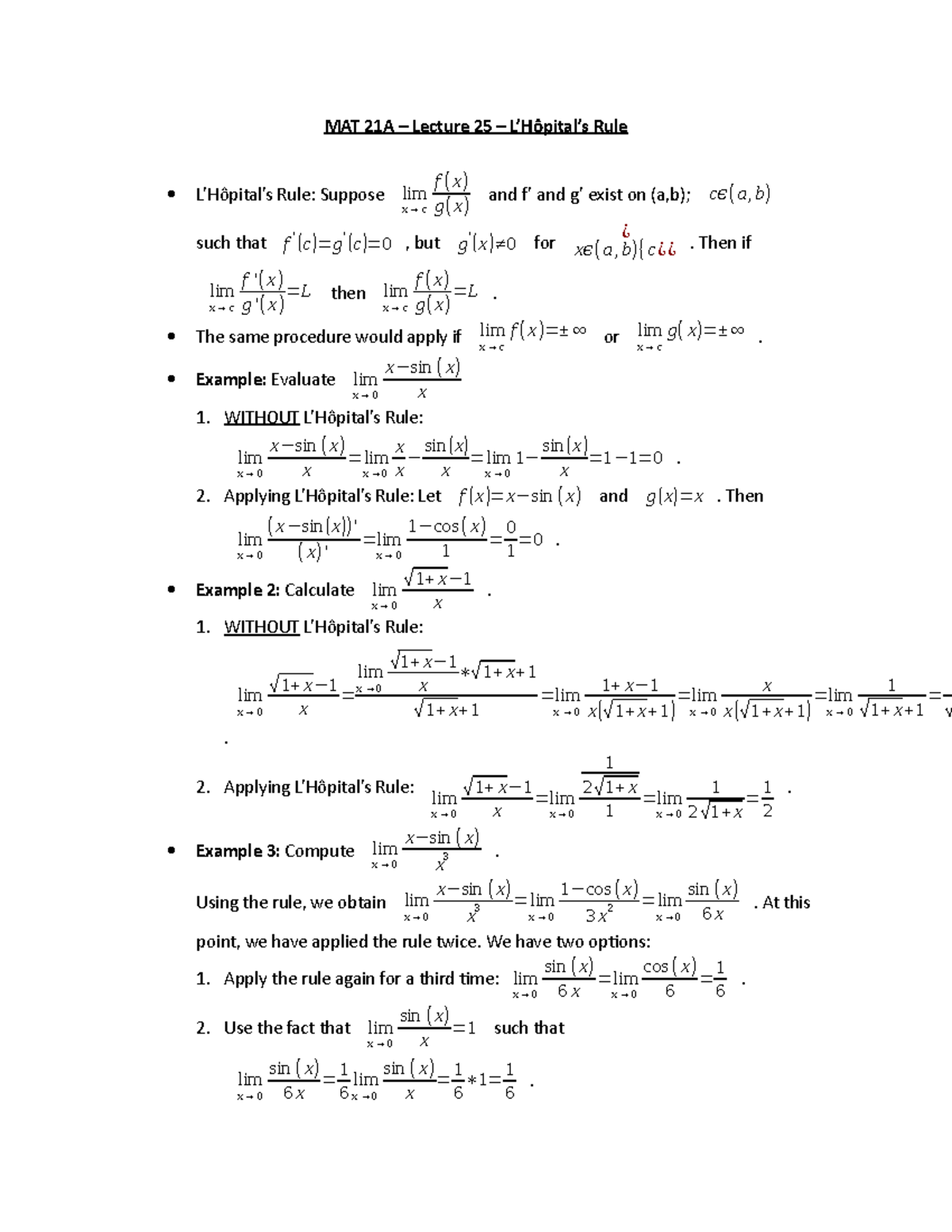 MAT 21A – Lecture 25 – L’Hôpital’s Rule - MAT 21A Lecture 25 Rule Rule: Suppose lim x f (x) and ...