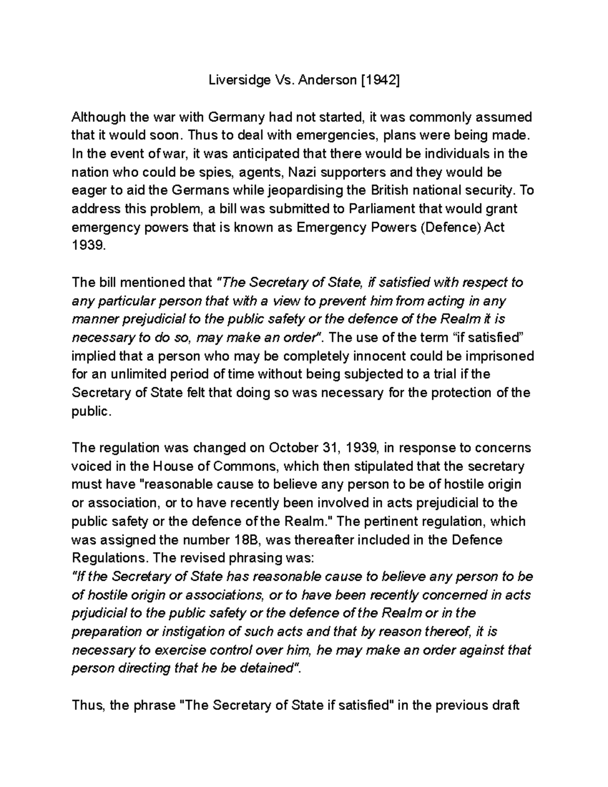 Liversidge vs anderson - Liversidge Vs. Anderson [1942] Although the ...