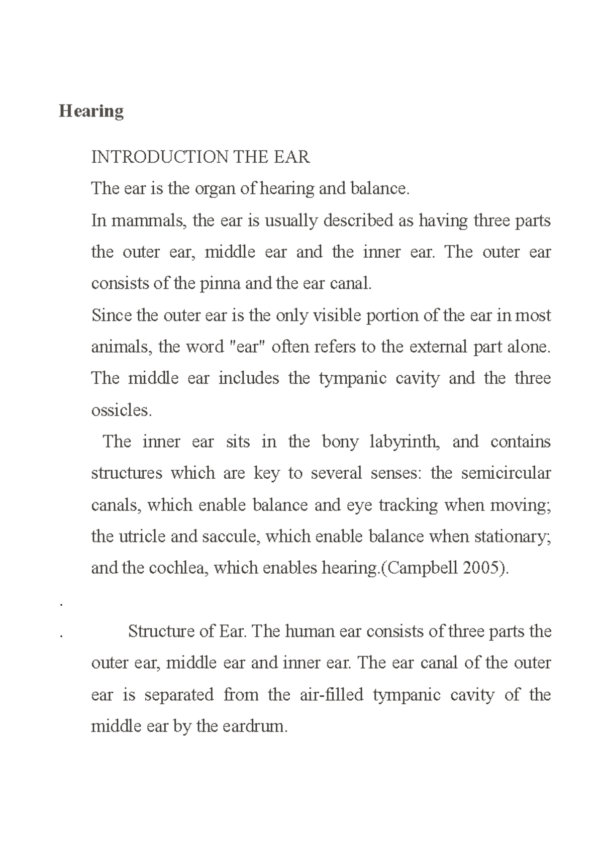 Hearing - Hearing INTRODUCTION THE EAR The ear is the organ of hearing ...
