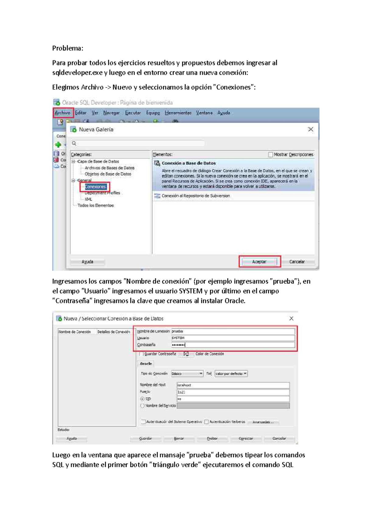 Problemas sql - hola - Problema: Para probar todos los ejercicios resueltos y propuestos debemos ...