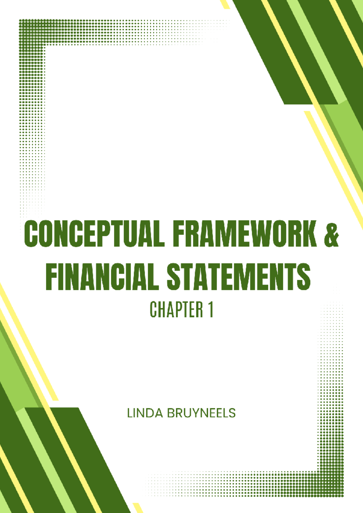 01-Chapter 1 - Samenvatting Financial accounting - Conceptual Framework and Financial Statements ...