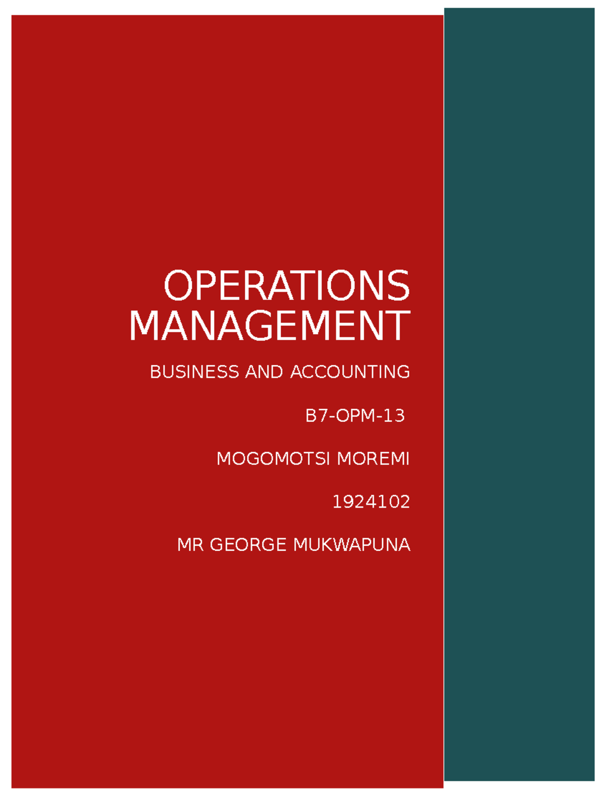 Mogomotsi Moremi OPM ICA3 - OPERATIONS MANAGEMENT BUSINESS AND ...