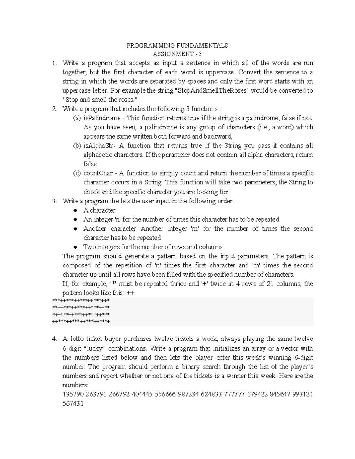 CO-101 Assignment 3 - PROGRAMMING FUNDAMENTALS ASSIGNMENT - 3 Write a program that accepts as ...