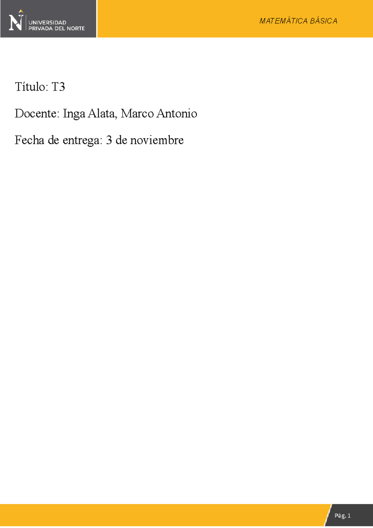 T3 Matemática básica - T3 MATE BASICA - Título: T Docente: Inga Alata, Marco Antonio Fecha de ...
