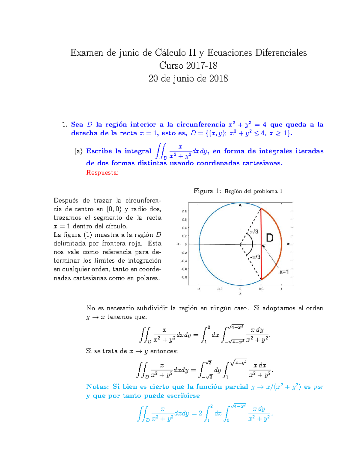 Examen 15 Mayo, preguntas y respuestas - Examen de junio de C ́alculo II y Ecuaciones ...