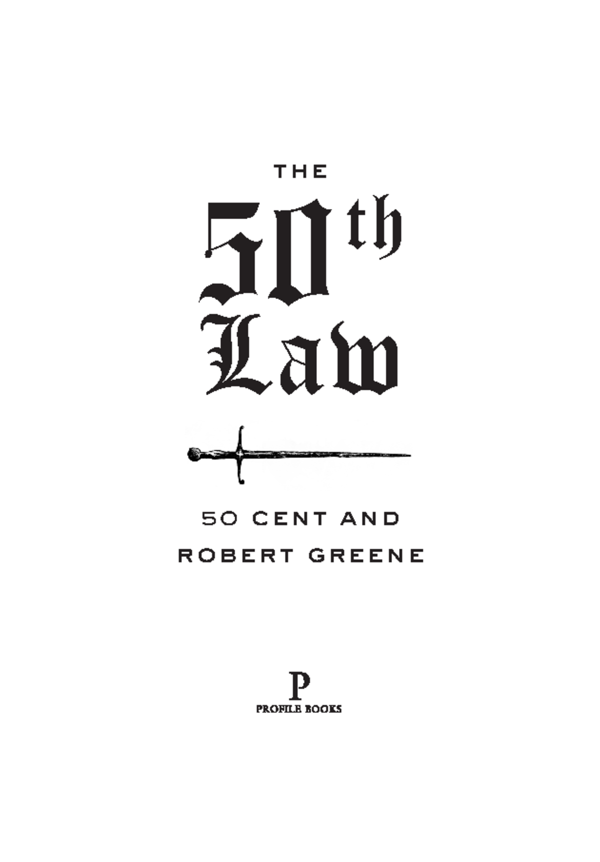 The-50th-Law - the 50 th Law 50 cent and robert greene For eword Fore w ...