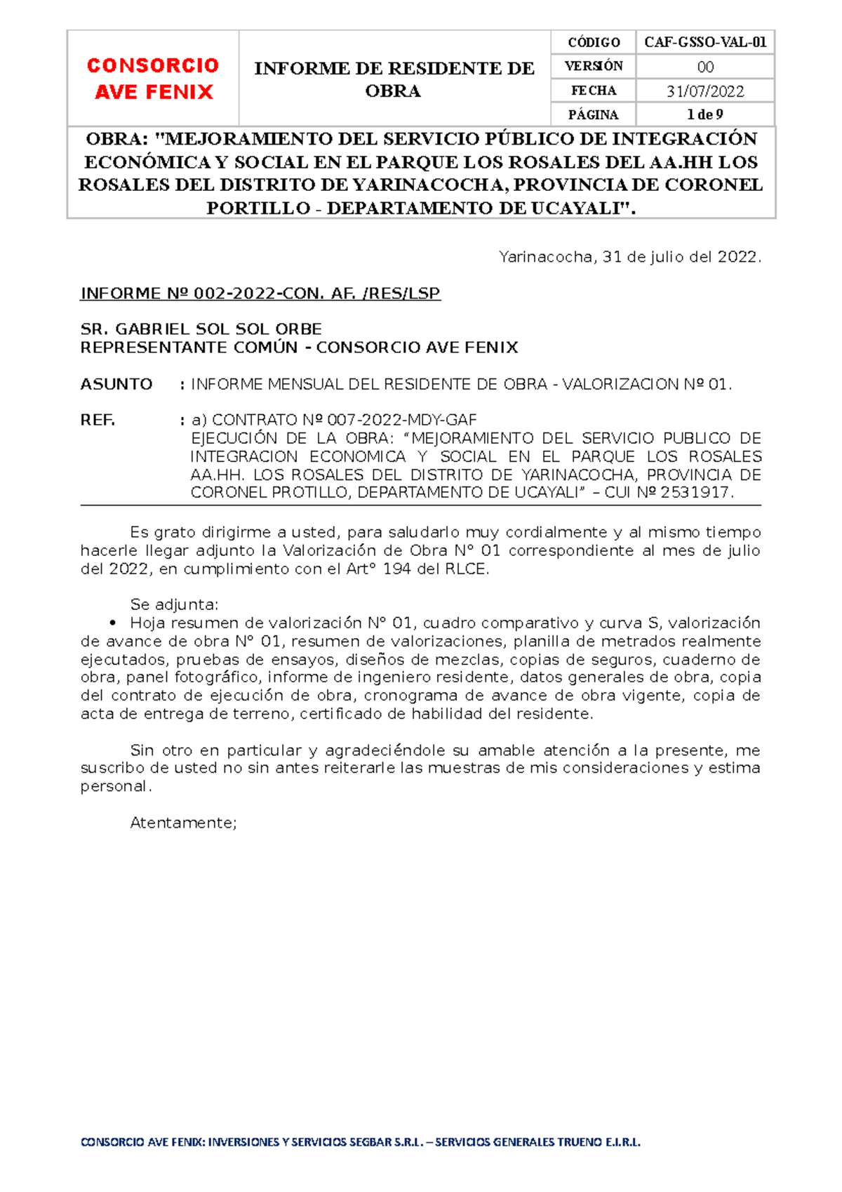 VALORIZACION DE OBRA - INFORME DE RESIDENTE DE OBRA VERSIÓN 00 FECHA 31/07/ PÁGINA 1 de 9 OBRA ...