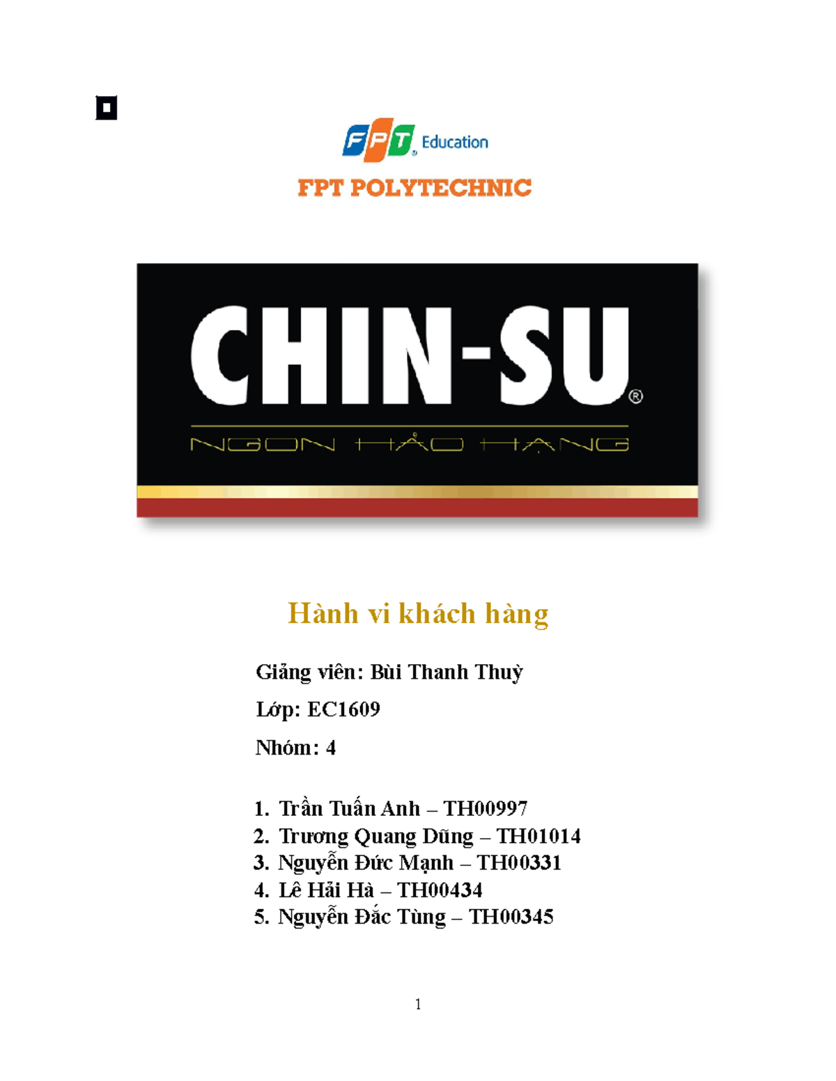 EC1609 Hành vi khách hàng-Nhóm 4 - Hành vi khách hàng 1.1. Phân khúc th trị ường hi n t i: ệ ạ ...