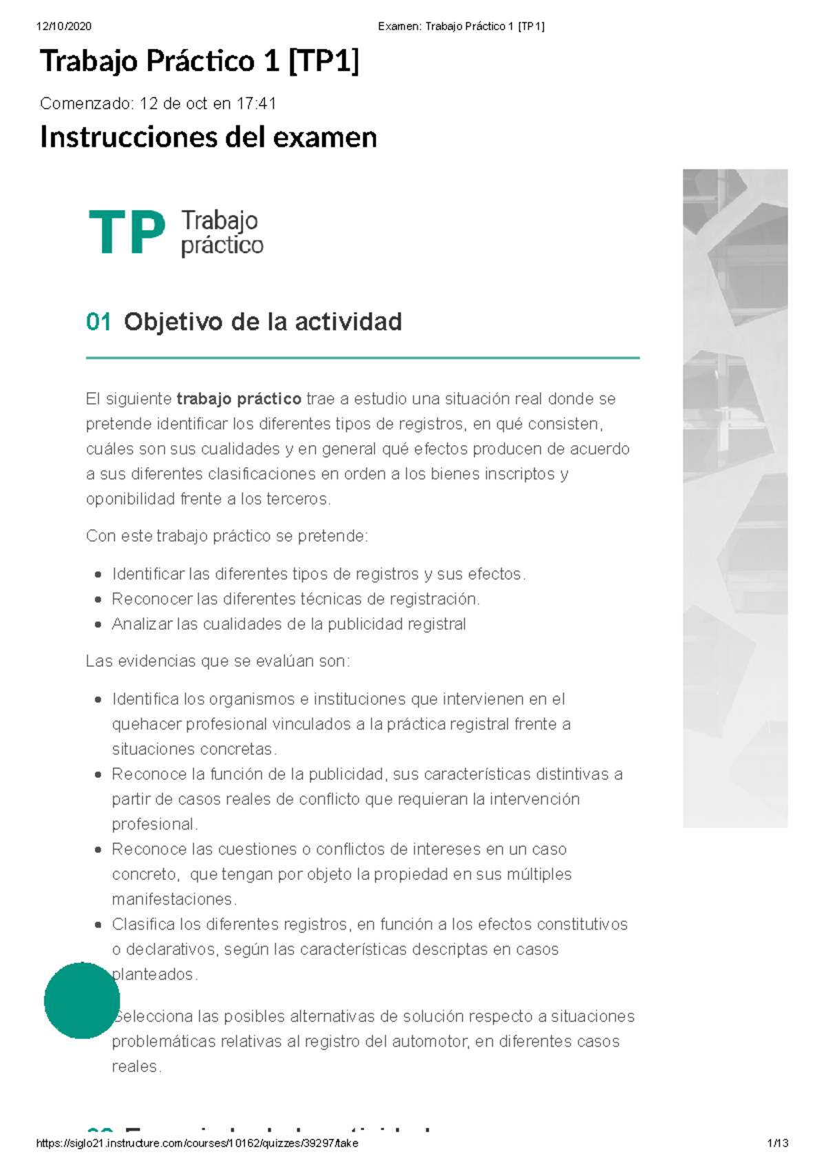 Examen Trabajo Pr Ã¡ctico 1 [TP1] - Trabajo Prácco 1 [TP1] Comenzado: 12 de oct en 17 ...
