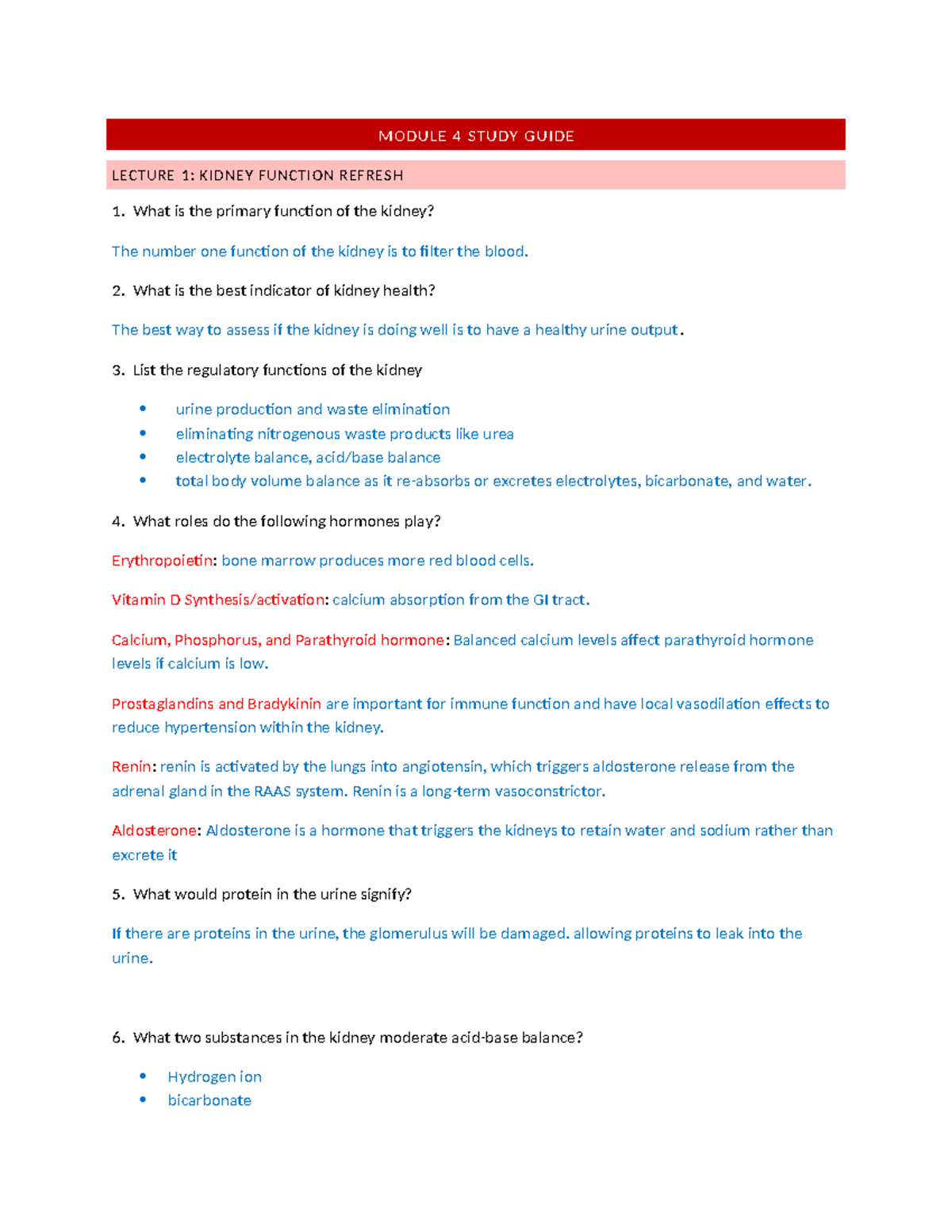 Kidney Study Guide - MODULE 4 STUDY GUIDE LECTURE 1: KIDNEY FUNCTION REFRESH What is the primary ...