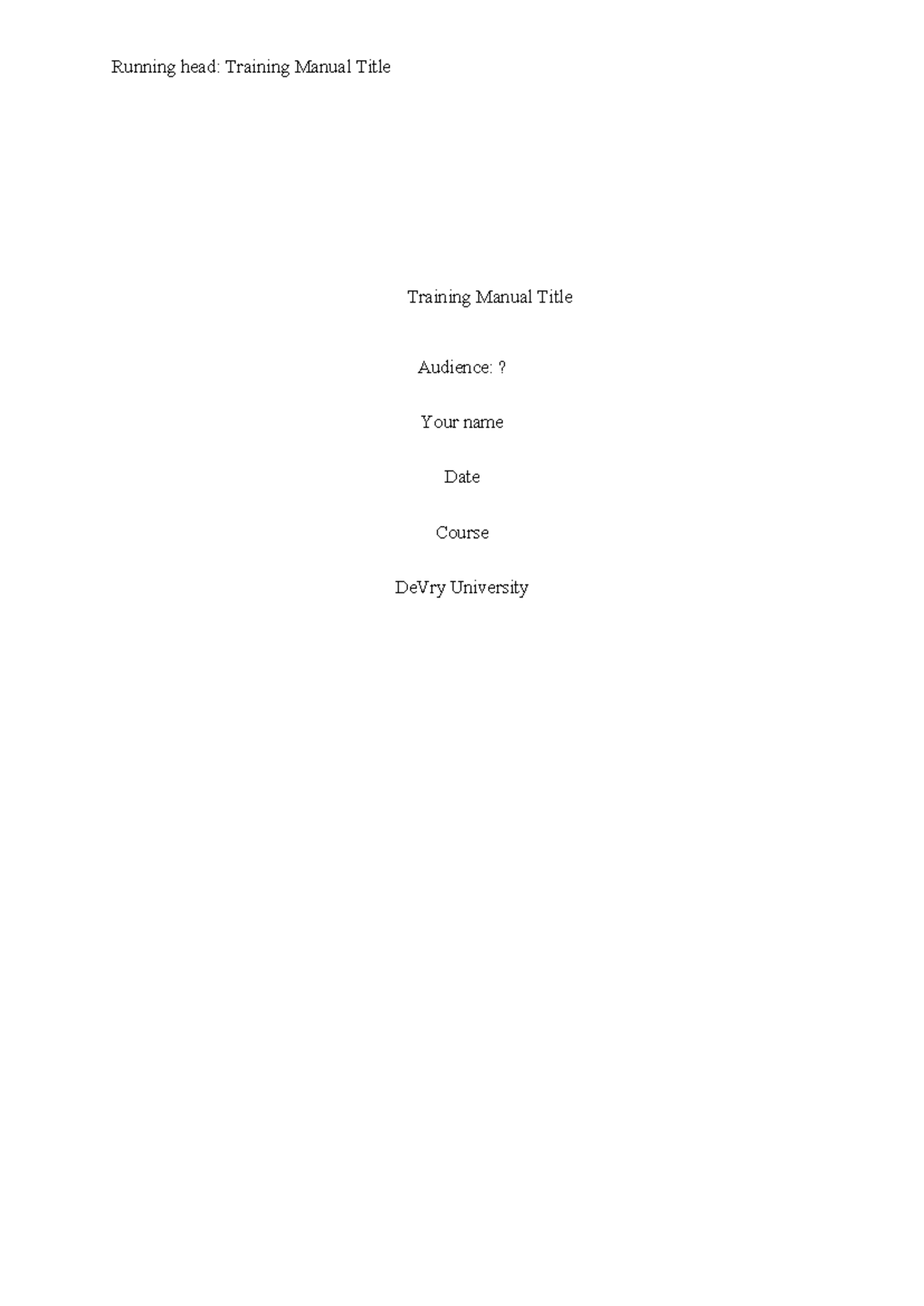 Course Project Outline Template 4 - Running head: Training Manual Title Training Manual Title ...