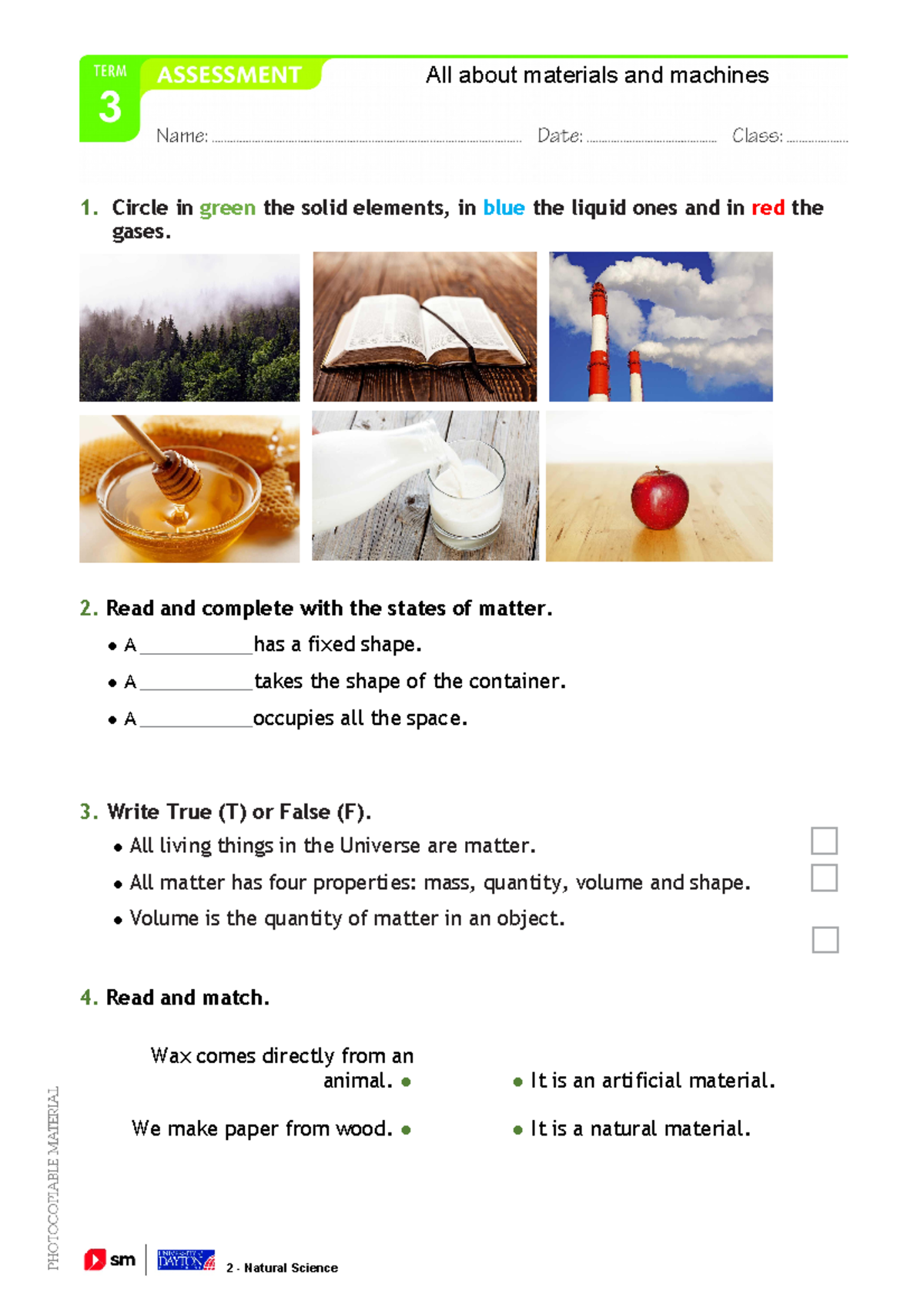 Natural Sciences 3o Primaria - 1. Circle in green the solid elements ...