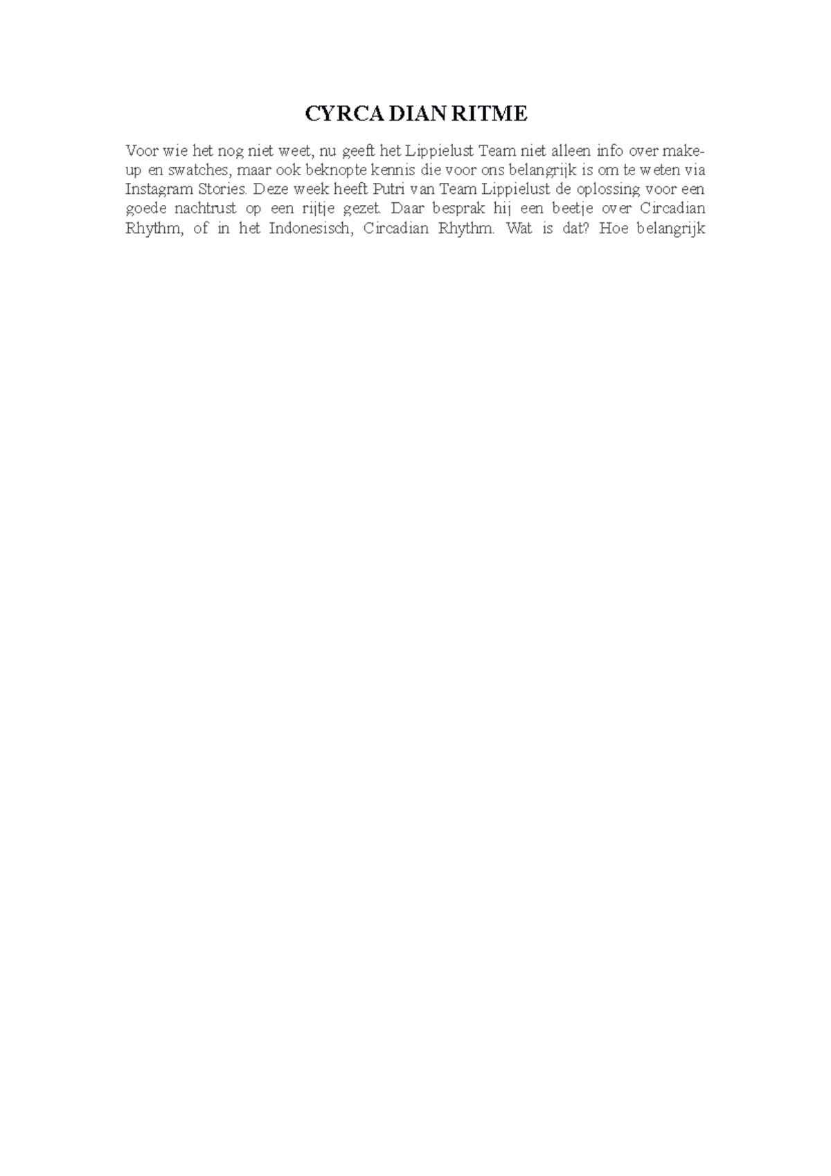 Cyrcadian Rythm - CYRCA DIAN RITME Voor wie het nog niet weet, nu geeft ...