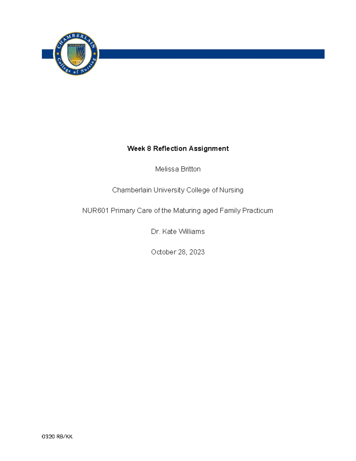Nr601week 8 reflection - Week 8 Reflection Assignment Melissa Britton Chamberlain University ...