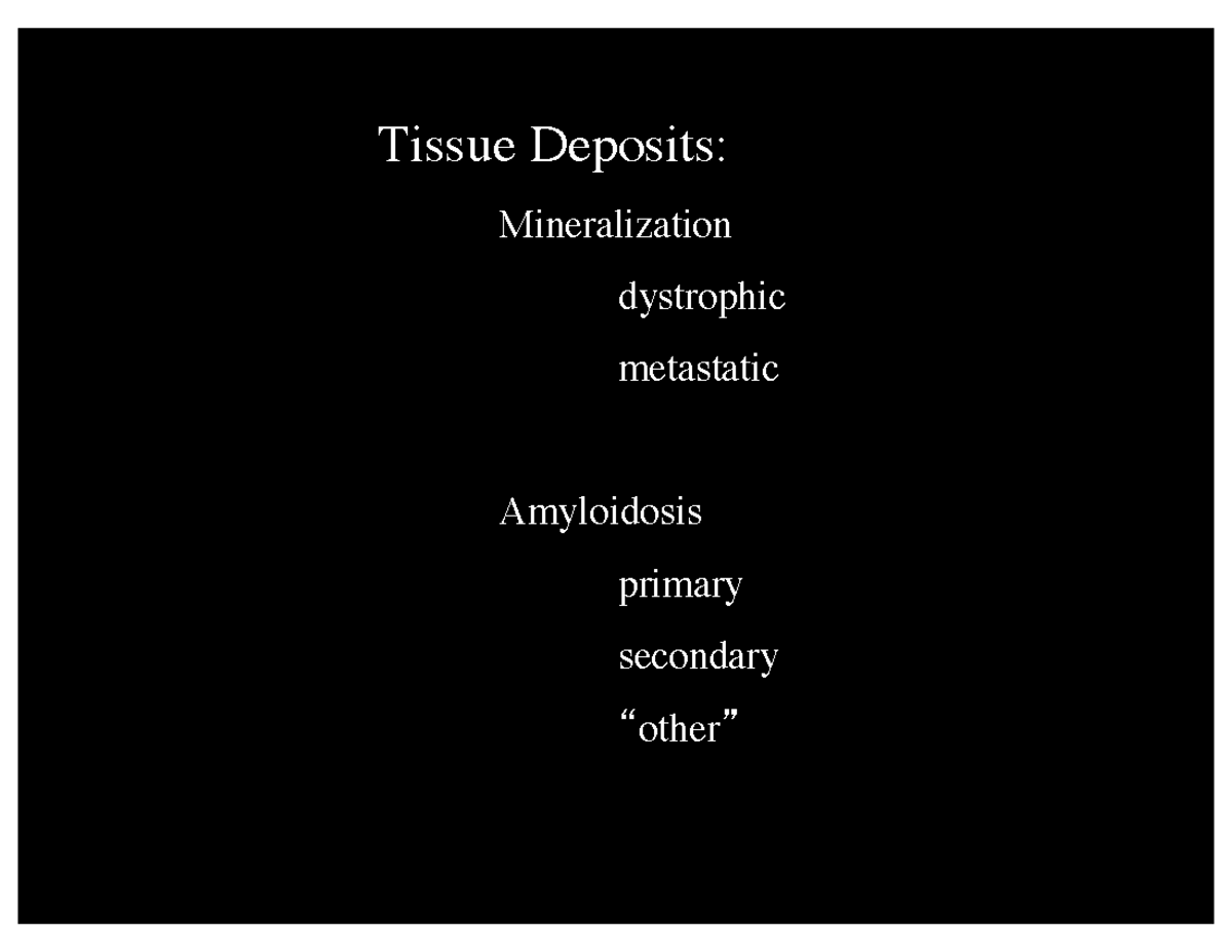 Depositsand lecturs - Tissue Deposits: Mineralization dystrophic ...