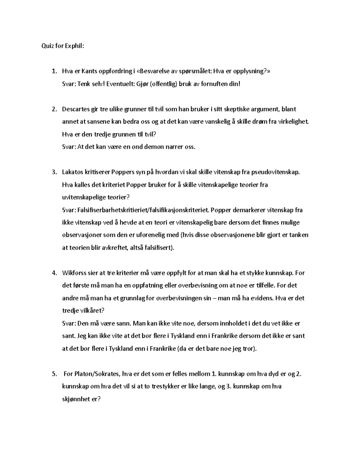 Quiz for Exphil - Quiz for Exphil: Hva er Kants oppfordring i «Besvarelse av spørsmålet: Hva er ...