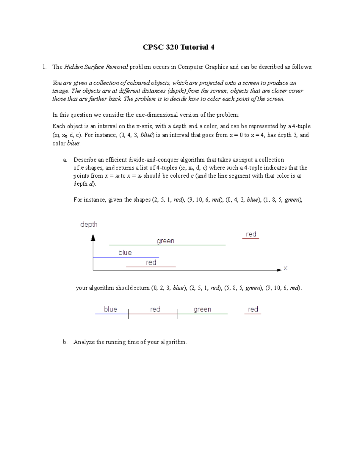 Tutorial 4 - Systematic study of basic concepts and techniques in the design and analysis - CPSC ...