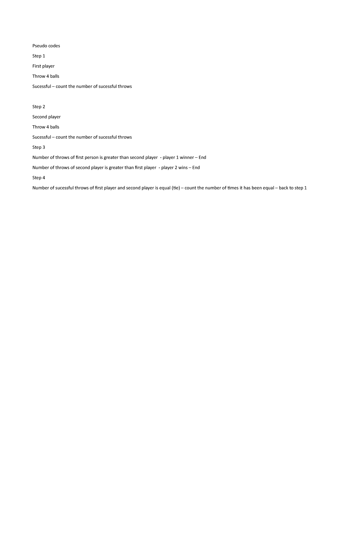 Aps workshop - redasd wa - Pseudo codes Step 1 First player Throw 4 balls Sucessful – count the ...