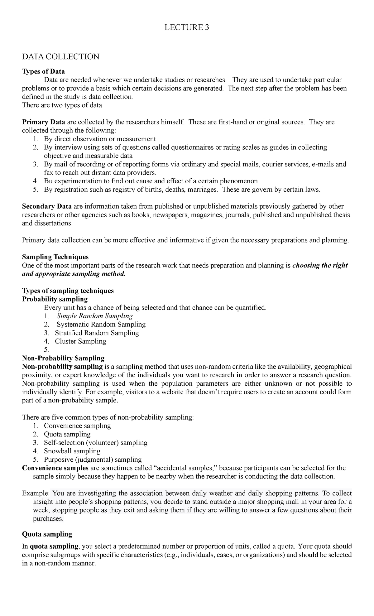 Lecture 3 - LECTURE 3 DATA COLLECTION Types of Data Data are needed whenever we undertake ...