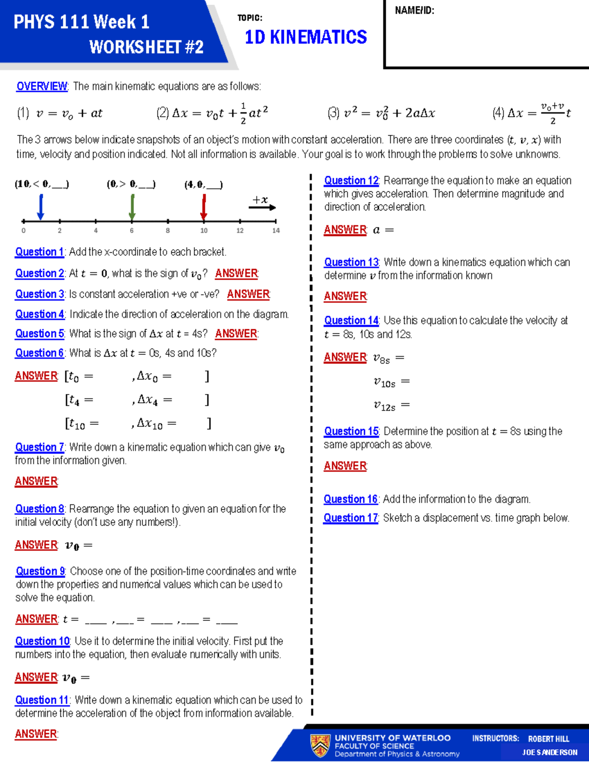 PHYS111 Week1-Worksheet 02 - WORKSHEET 1D KINEMATICS PHYS 111 Week 1 TOPIC: NAME/ID: JOE ...