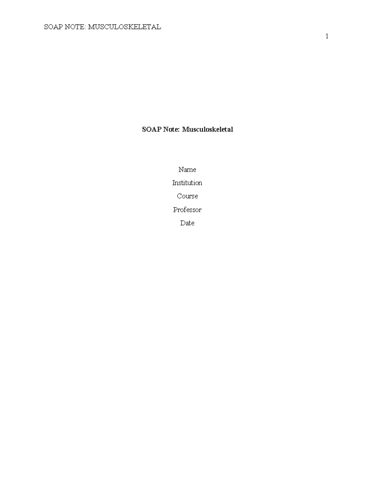 SOAP Note Musculoskeletal - 1 SOAP Note: Musculoskeletal Name ...