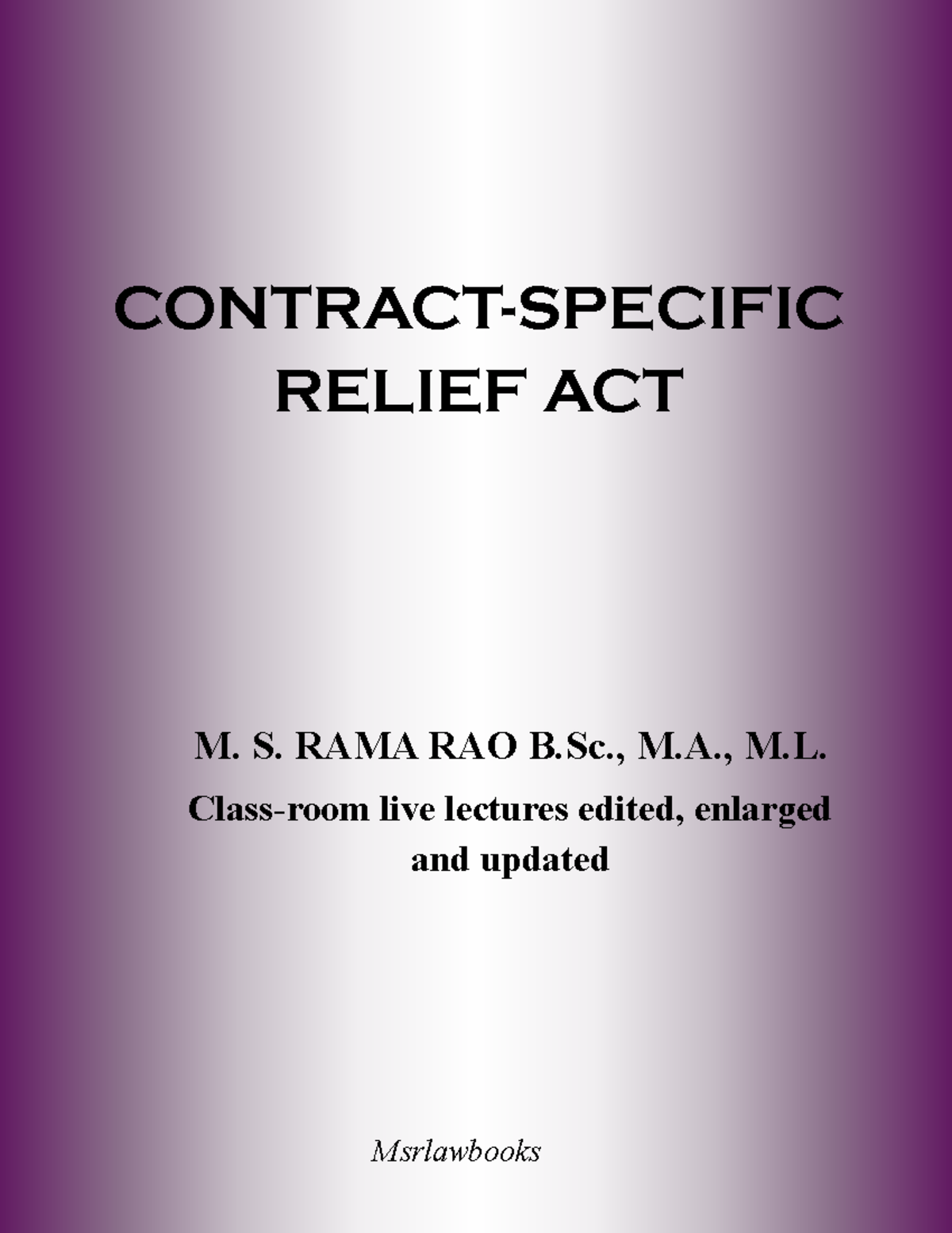 Contract-Specific Relief Act - CONTRACT-SPECIFIC RELIEF ACT M. S. RAMA ...