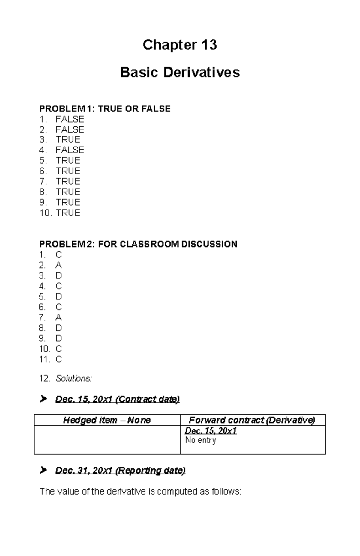 Pdfcoffee - Derivative - Chapter 13 Basic Derivatives PROBLEM 1: TRUE OR FALSE 1. FALSE 2. FALSE ...