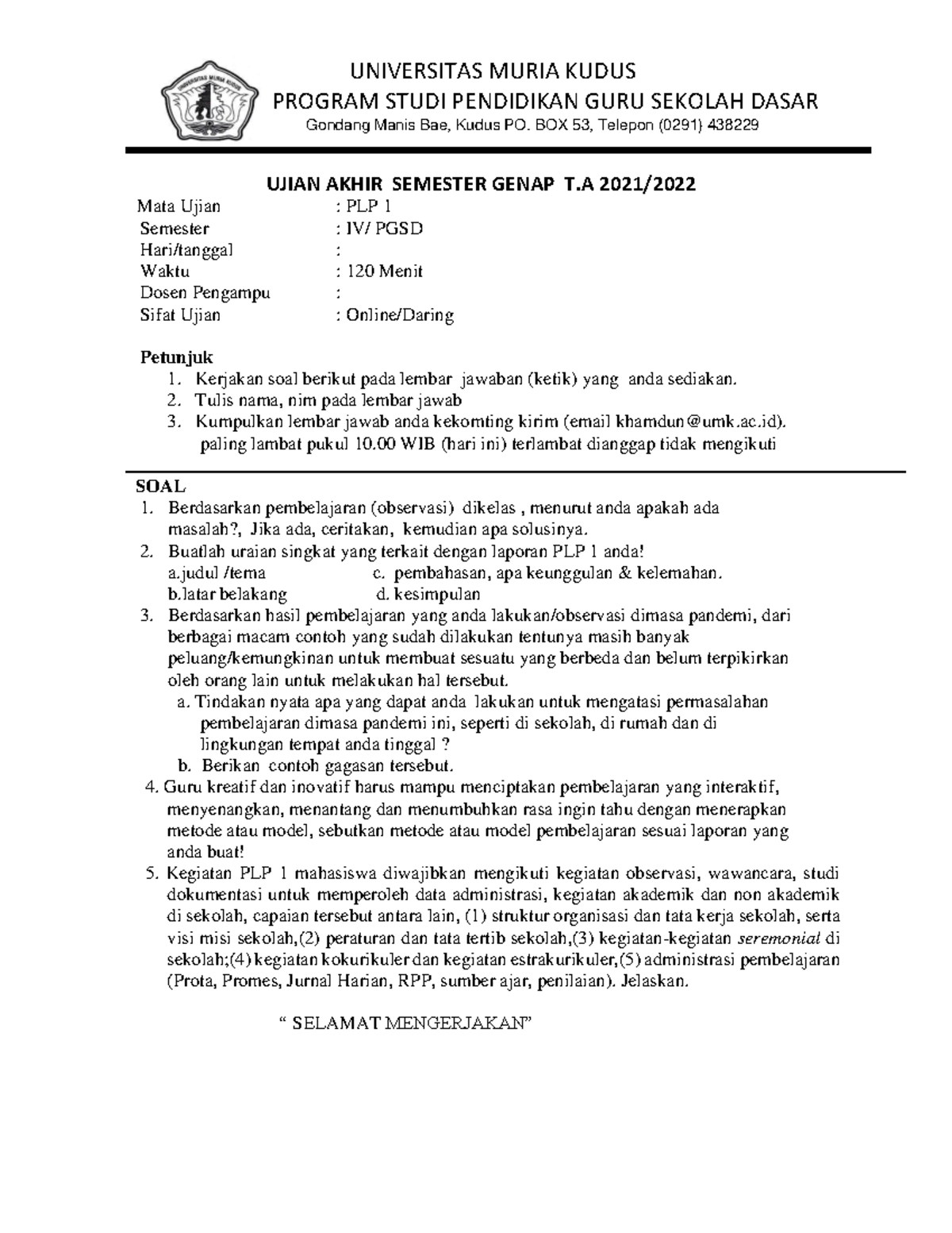 SOAL UAS PLP 1 TH 2022 - Soal ujian akhir semester PLP 1 PGSD - UJIAN AKHIR SEMESTER GENAP T ...