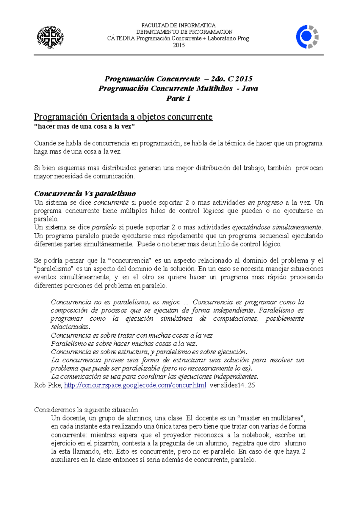 Programacion Conc 1 - Primer clase de concurrencia - FACULTAD DE INFORMATICA DEPARTAMENTO DE ...