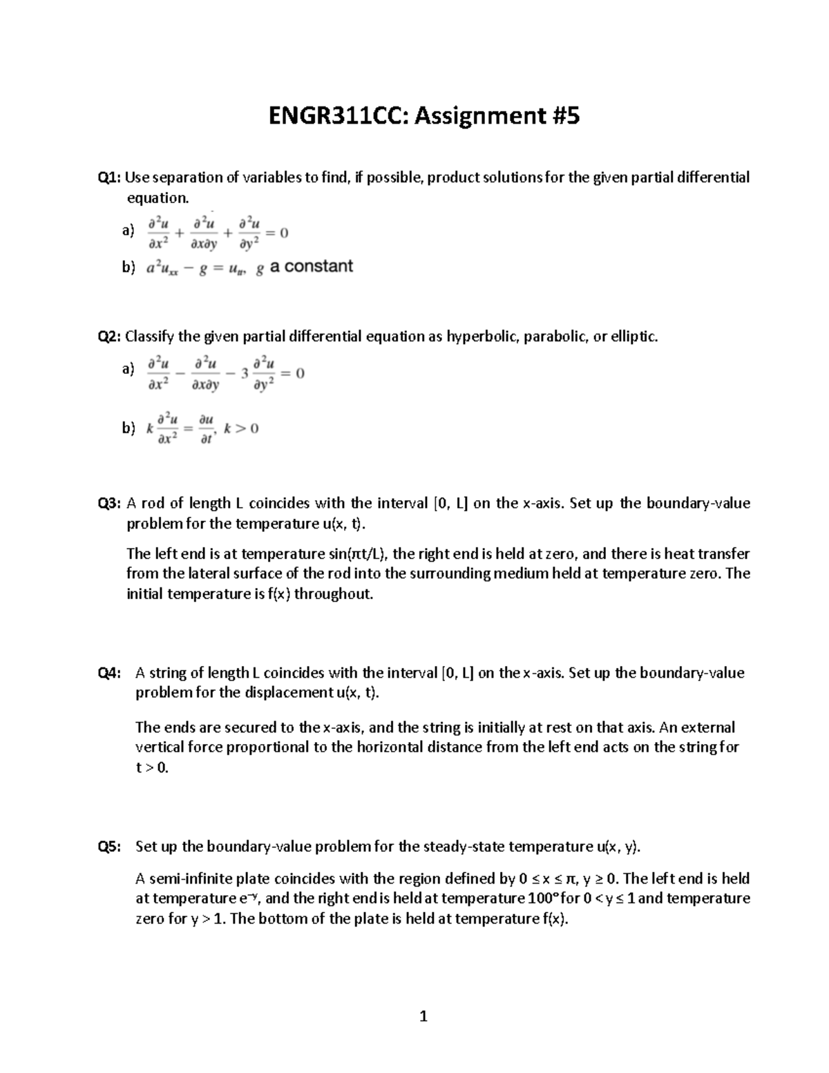 Assignment #5 - questions - 1 ENGR311CC: Assignment # 5 Q 1 : Use separation of variables to ...