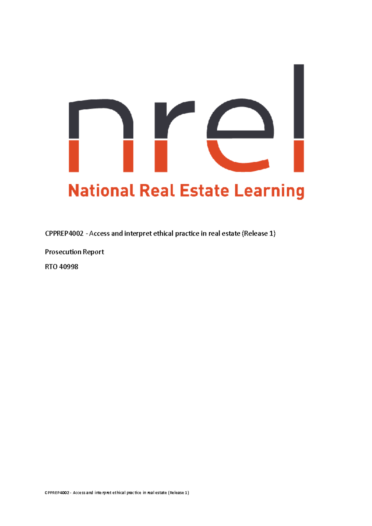 NREL - Cpprep 4002 - Prosecution Report - CPPREP4002 - Access and interpret ethical practice in ...