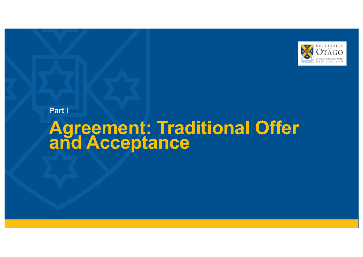 Traditional offer and acceptance slides I - Agreement: Traditional ...