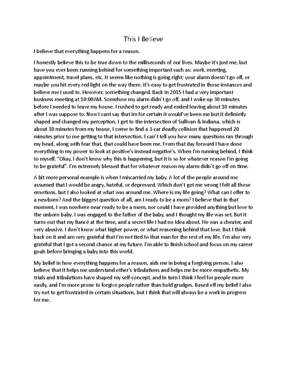 This I Believe - I honestly believe this to be true down to the ...