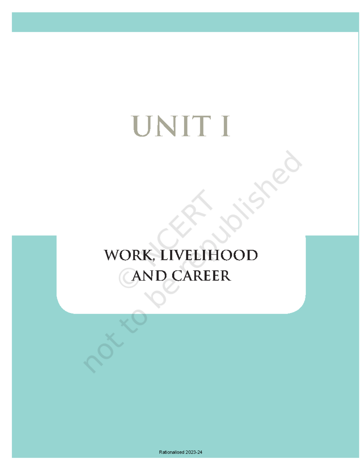 Lehe101 - Unit I - Work, Livelihood and Career 1 WORK, LIVELIHOOD AND ...