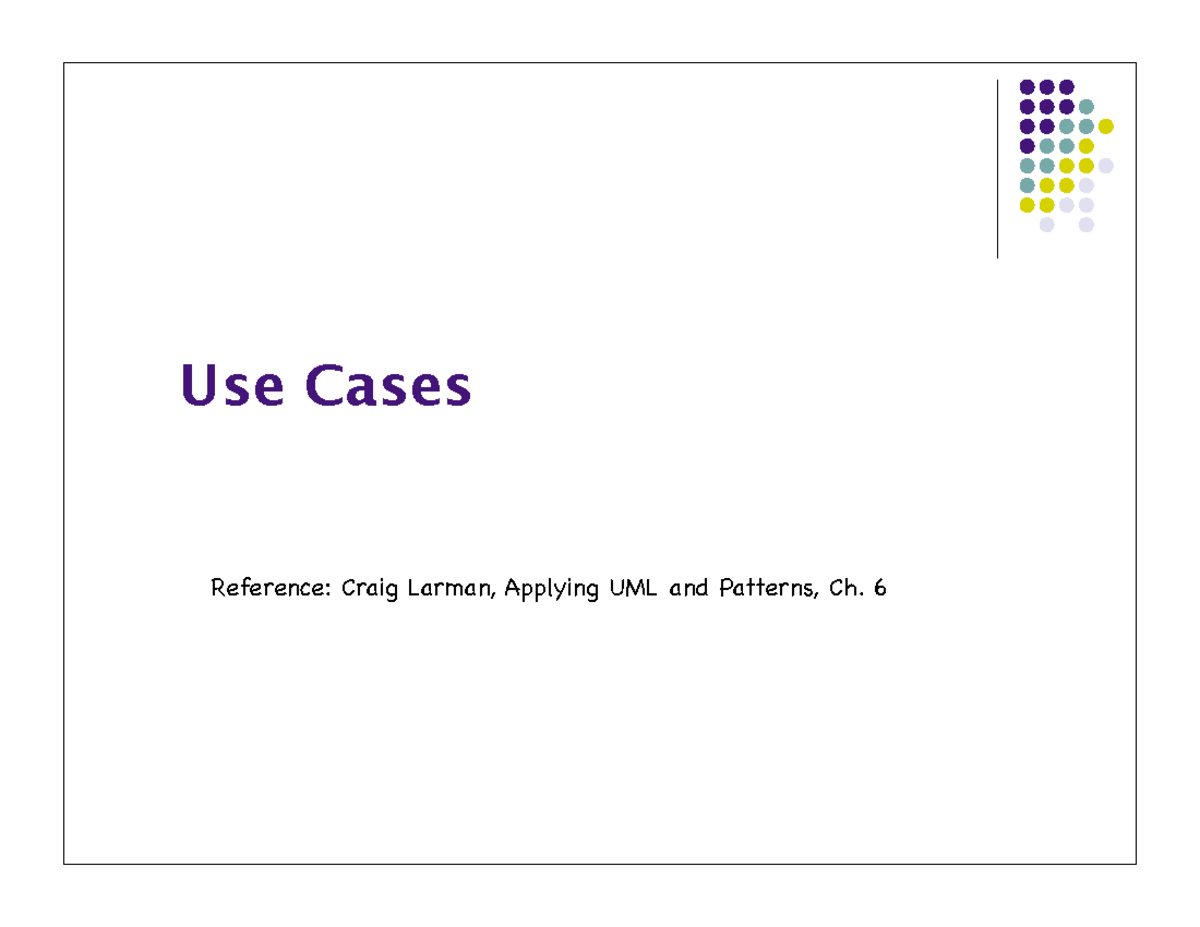 Use case diagrams - Use Cases Reference: Craig Larman, Applying UML and ...