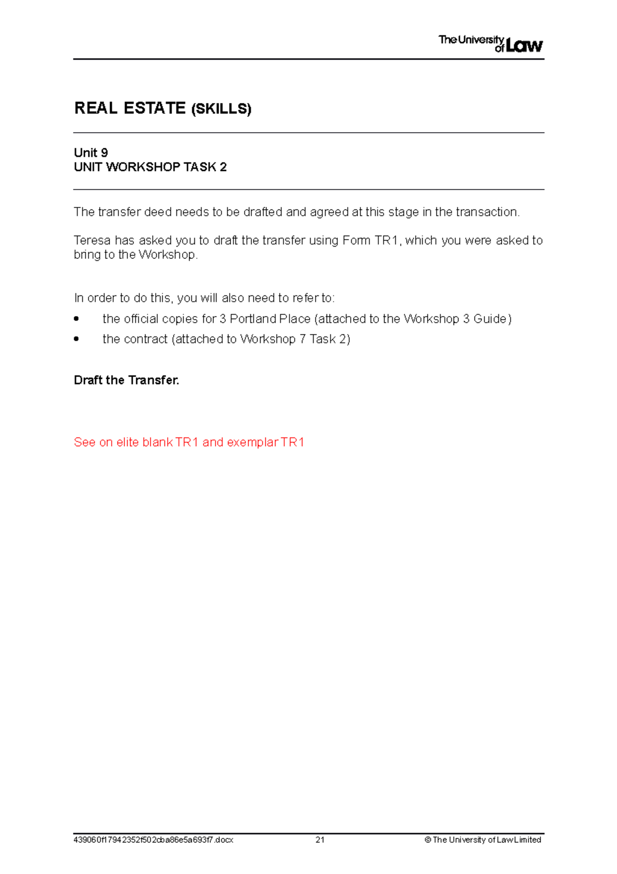 Workshop 9 task 2 - REAL ESTATE (SKILLS) Unit 9 UNIT WORKSHOP TASK 2 The transfer deed needs to ...