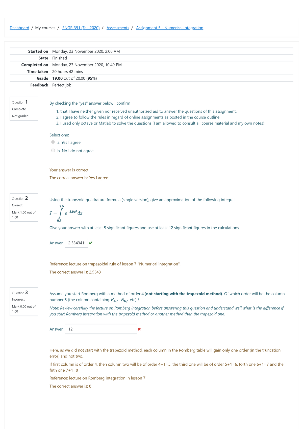 Assignment 5 - Numerical integration Solution - Question 3 Incorrect Mark 0 out of 1. Started on ...