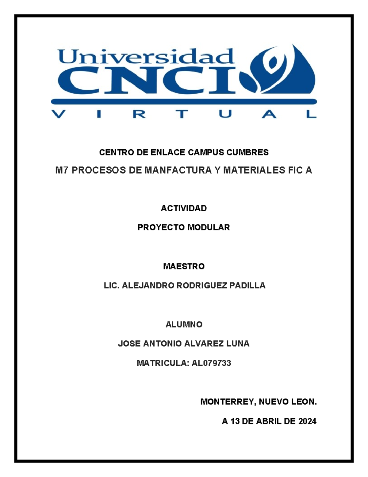 Actividad Proyecto Modular Procesos DE Manofactura Y Materiales - Procesos de manufactura y ...