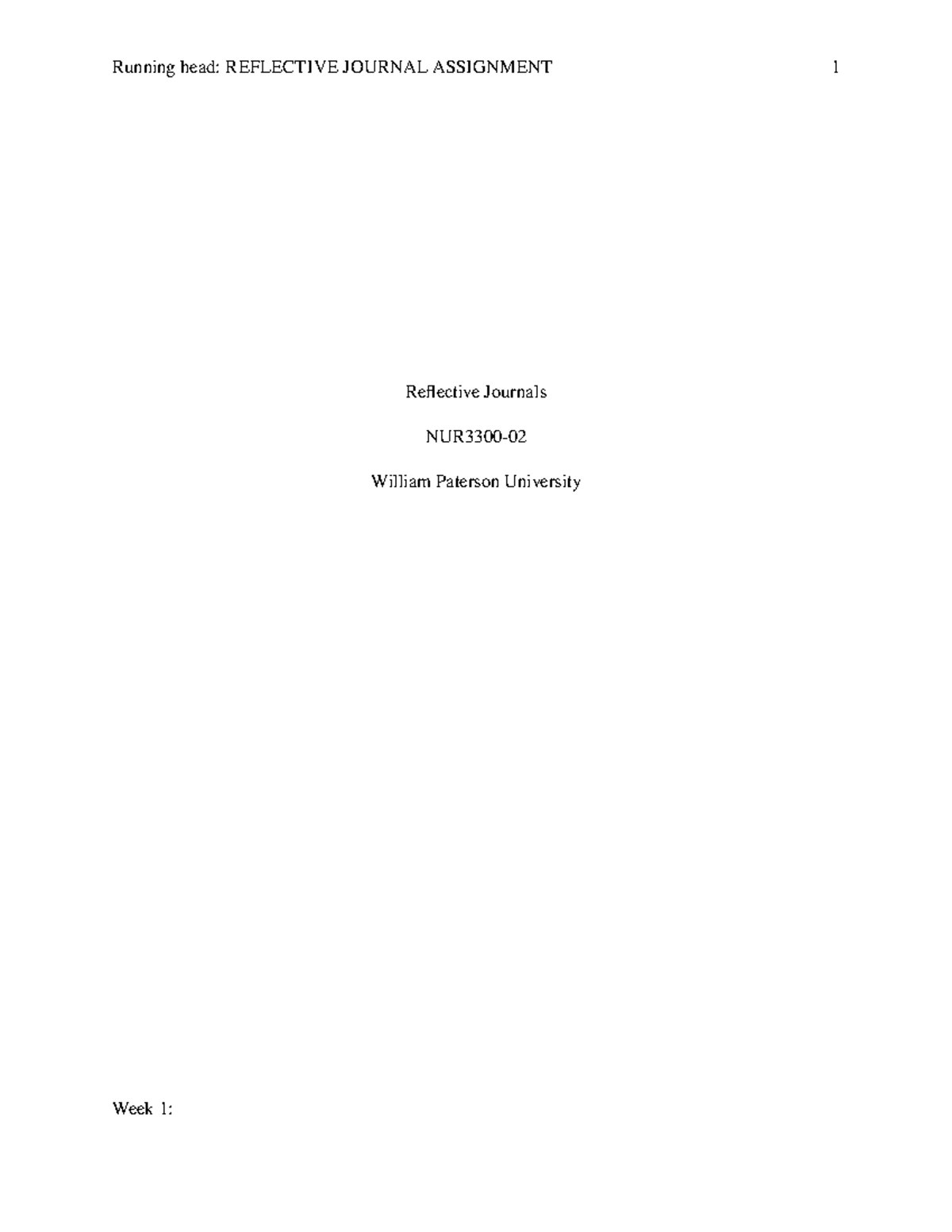 Ob journal all weeks 1-4 - Running head: REFLECTIVE JOURNAL ASSIGNMENT ...