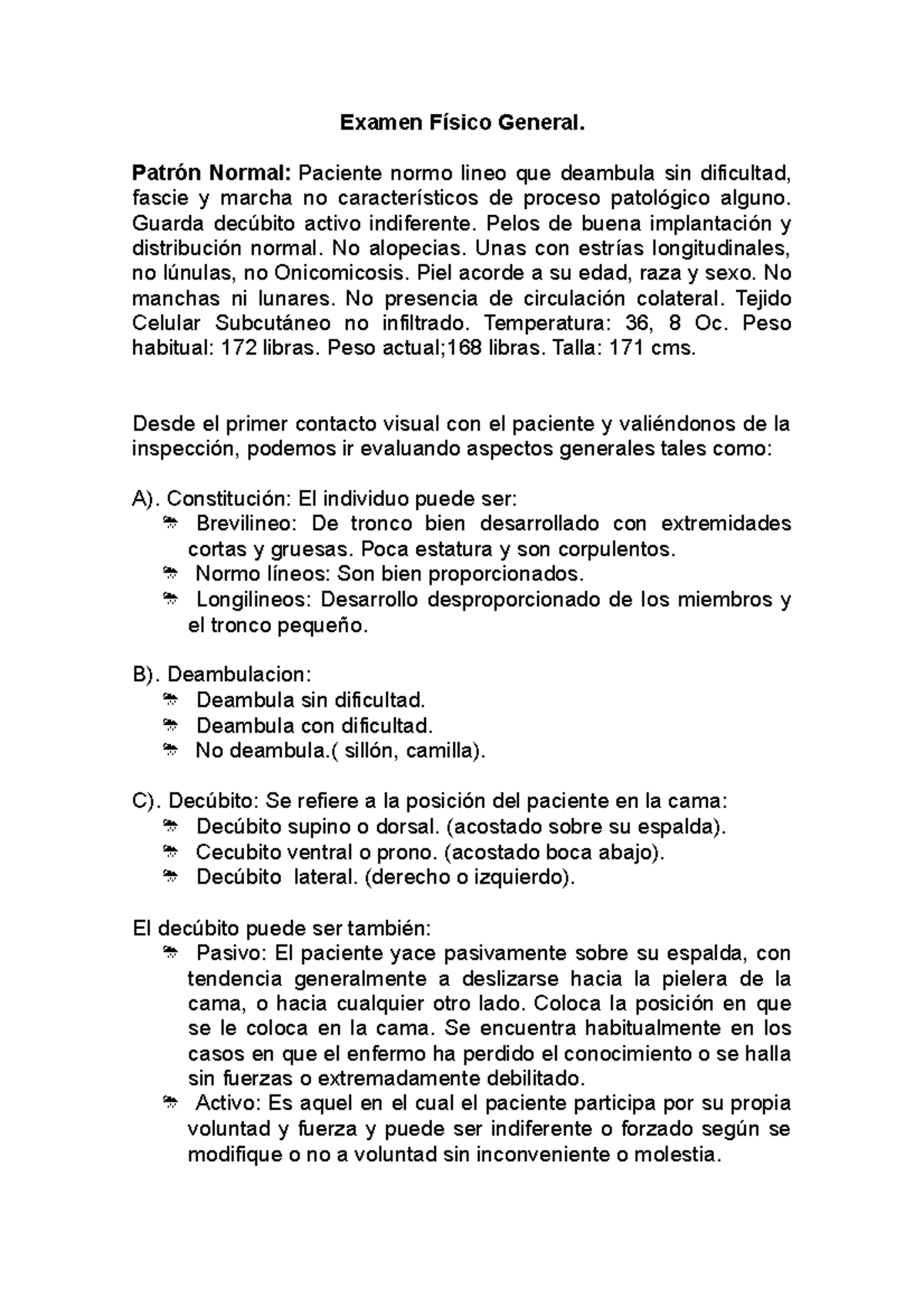 Examen Físico General - Patrón Normal: Paciente normo lineo que ...