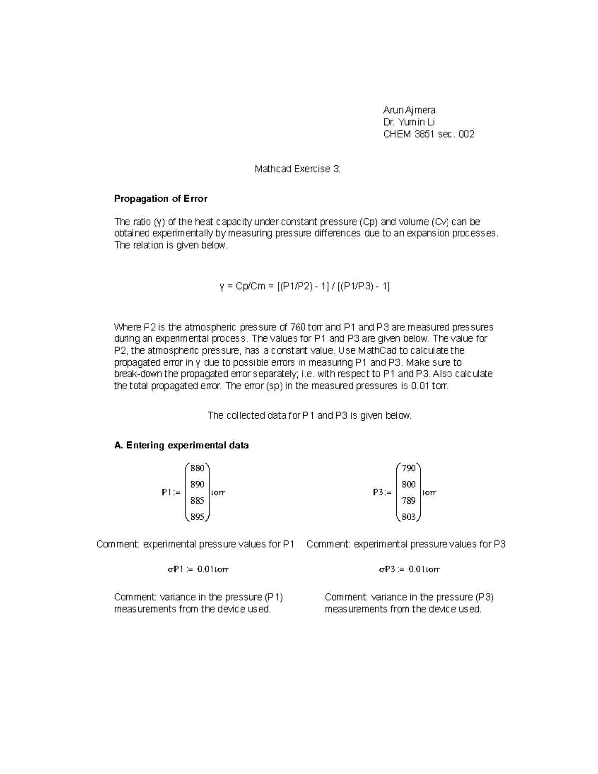 Arun - Mathcad Exercise 3 - Arun Ajmera Dr. Yumin Li CHEM 3851 sec. 002 ...
