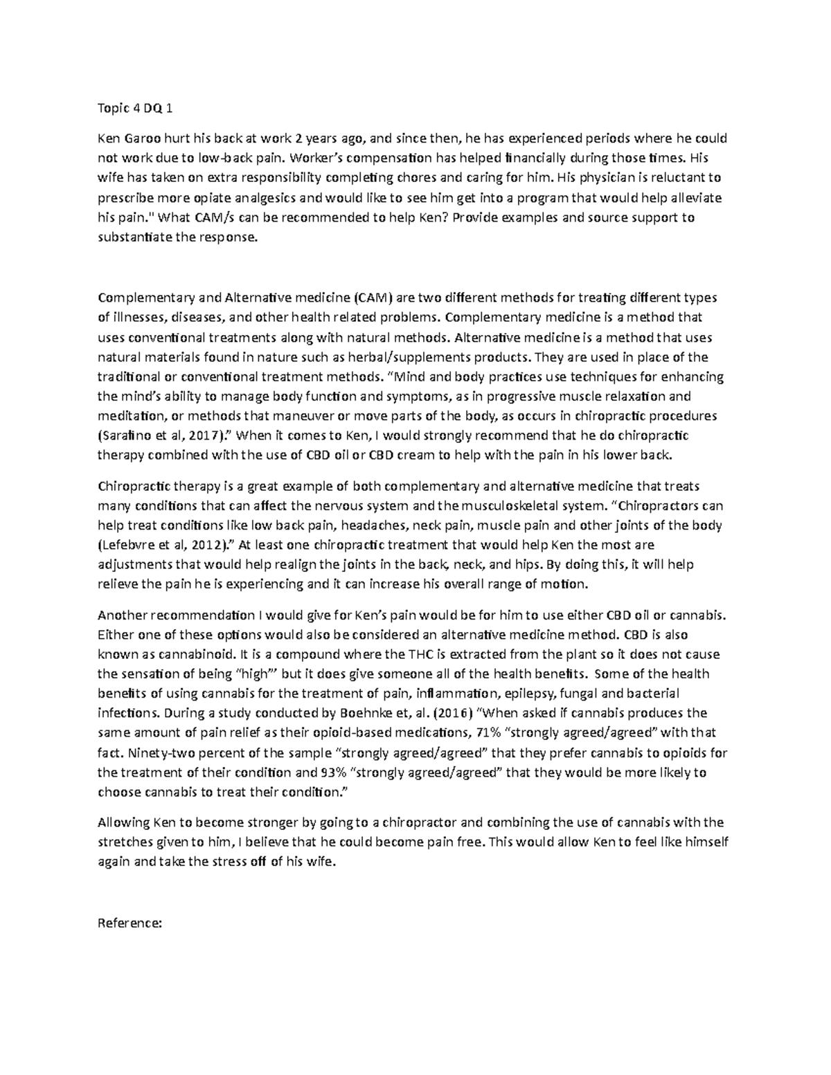 Topic 4 Discussion Questions 1 & 2 - Topic 4 DQ 1 Ken Garoo hurt his ...